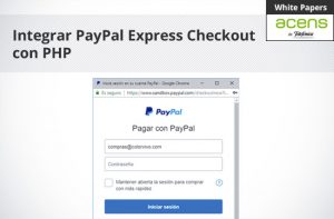 Integrar PayPal Express Checkout con PHP - acens blog