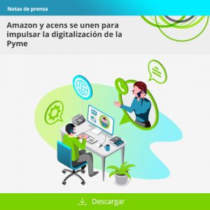 Amazon y acens se unen para impulsar la digitalización de la pyme - acens blog