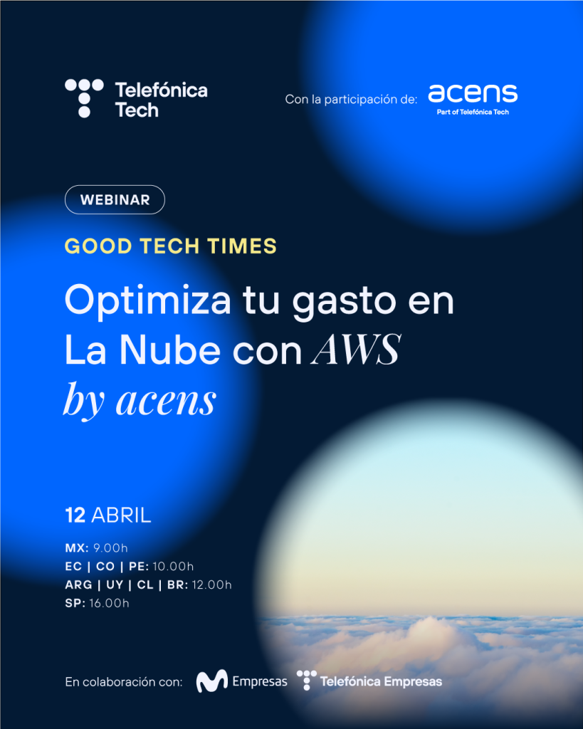 Good Tech Times: Optimiza tu gasto en La Nube con AWS by acens, ¡apúntate! - acens blog